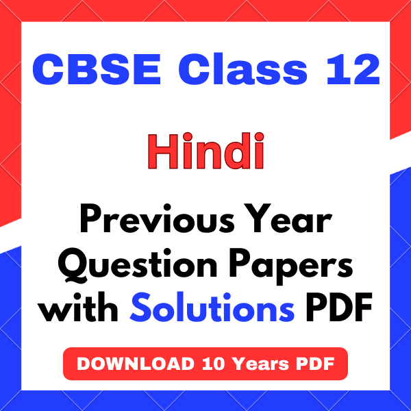 CBSE Class 12 Hindi Question Papers with Solutions PDF