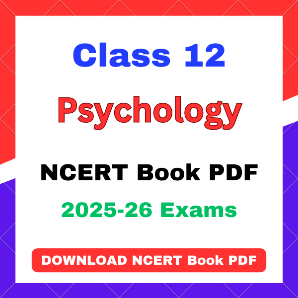 Class 12 Psychology NCERT Book with Solutions PDF Download