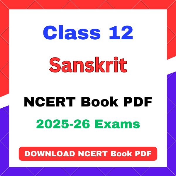 Class 12 Sanskrit NCERT Book with Solutions PDF Download